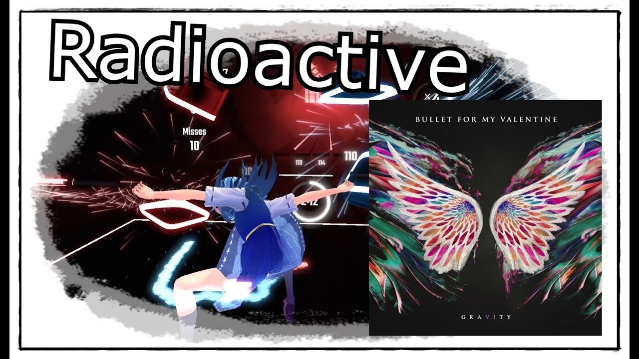 [비트 세이버] Radioactive - Bullet For My Valentine | 풀트래킹 - YouTube
