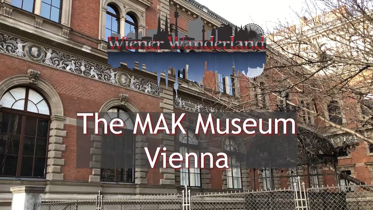WIener Wanderland Visits the MAK - Museum of Applied Arts, Vienna - YouTube