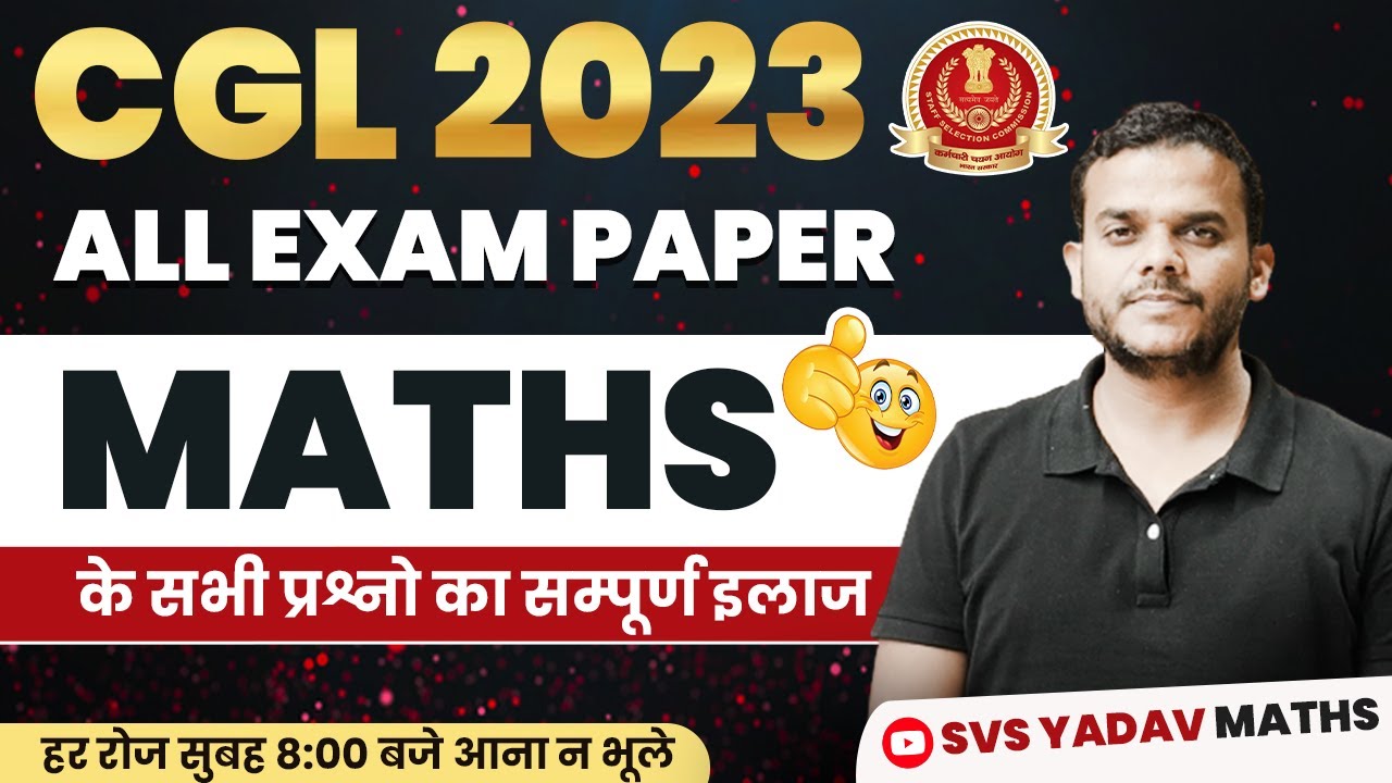 SSC CGL 2023 | ALL MATHS PAPER SET -8 | BY SVS YADAV SIR | Daily @8:00 ...