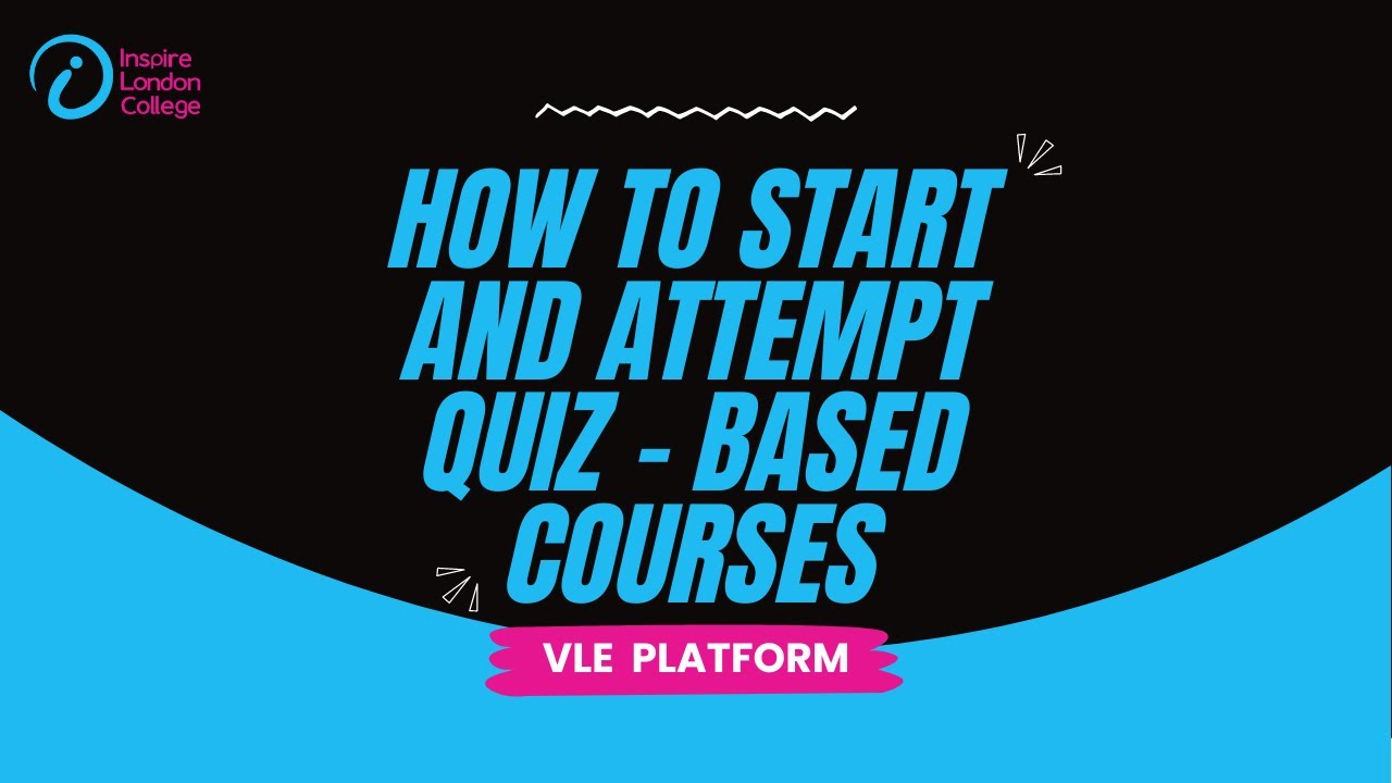 How to Start and Attempt Quiz - Based Courses on Inspire London College ...