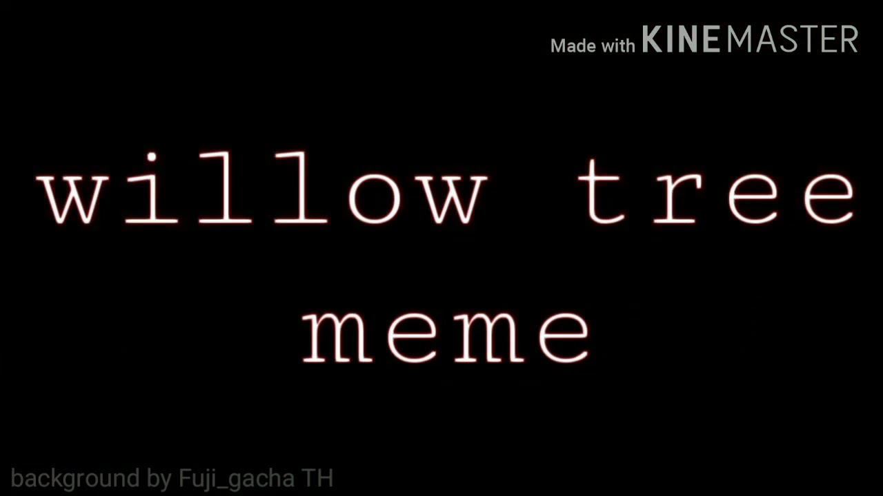 ||willow tree meme|| - YouTube
