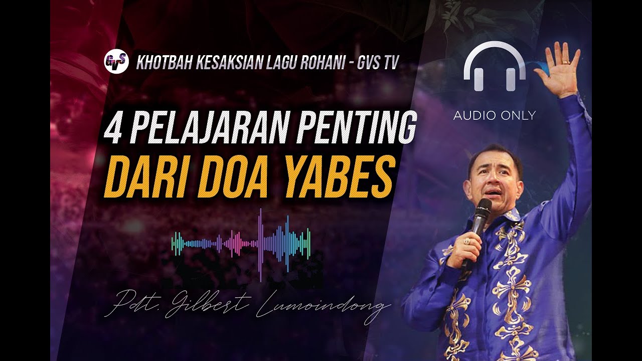 4 Pelajaran Penting dari Doa Yabes // Khotbah Pdt Gilbert Lumoindong ...