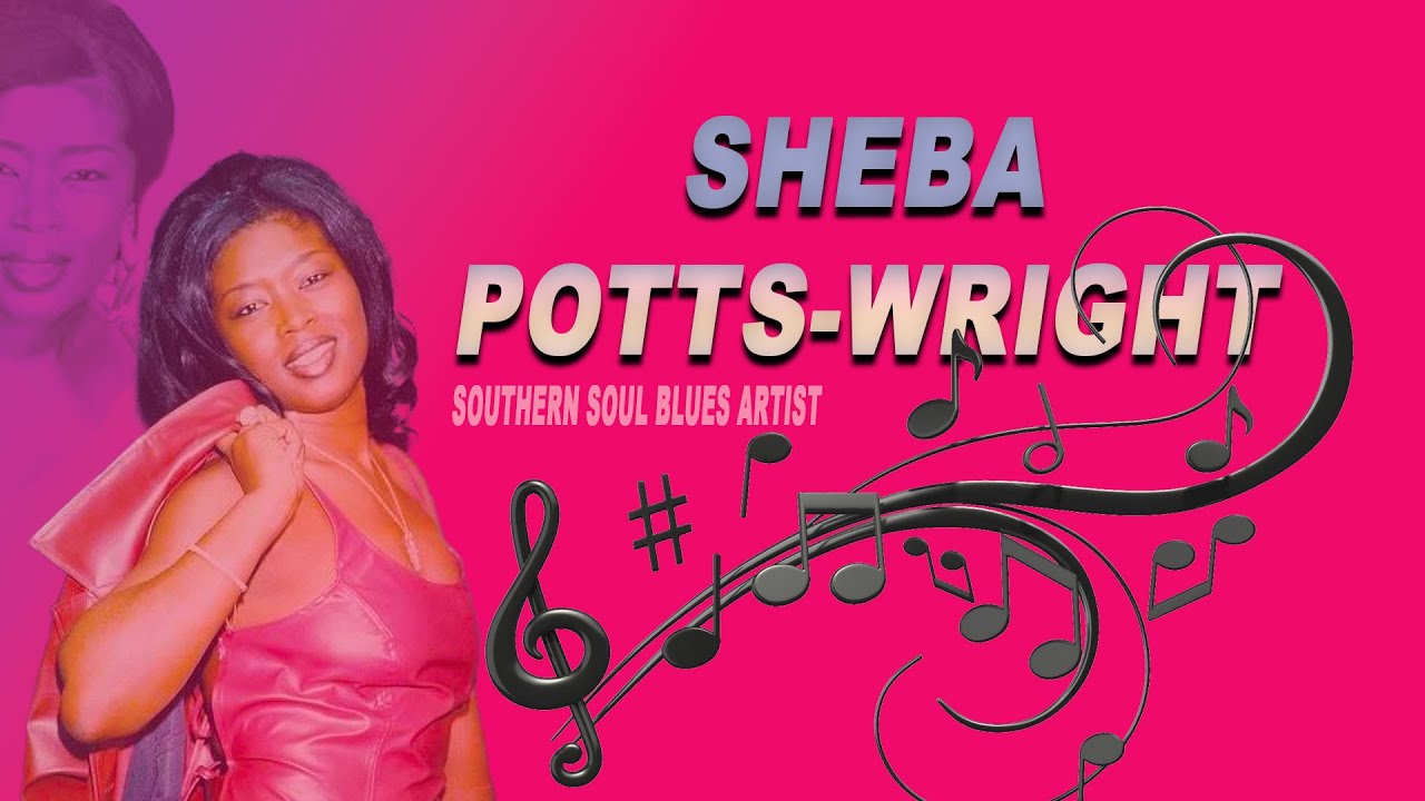 Sheba Potts Wright Southern Soul Blues Artist #blues - YouTube