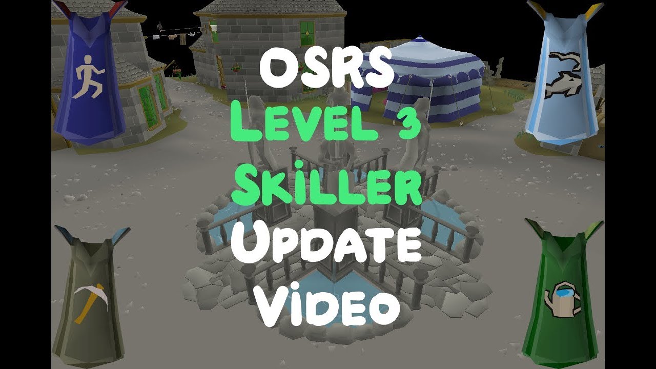 OSRS Level 3 Skiller Update Video - YouTube
