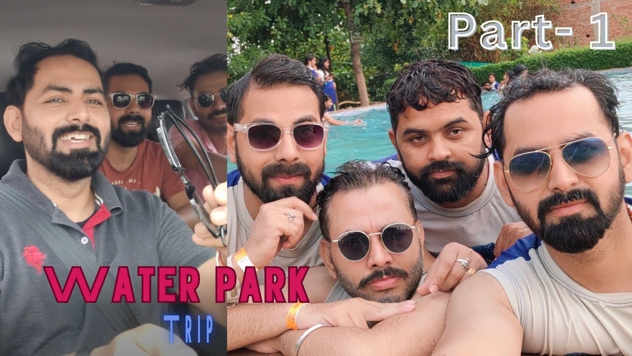 Water Park Trip 🌊🌊!! गर्मी की हुई छुट्टी।। summer vacation 🙂🙂 - YouTube
