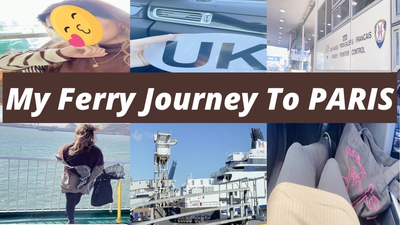 London To Paris By Road via Ferry | My Trip To Paris 2021 - YouTube