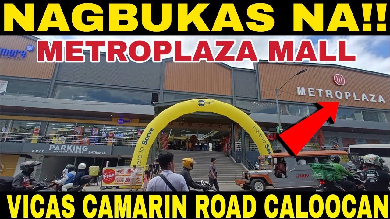 METROPLAZA MALL VICAS CAMARIN ROAD CALOOCAN NAGBUKAS NA - YouTube