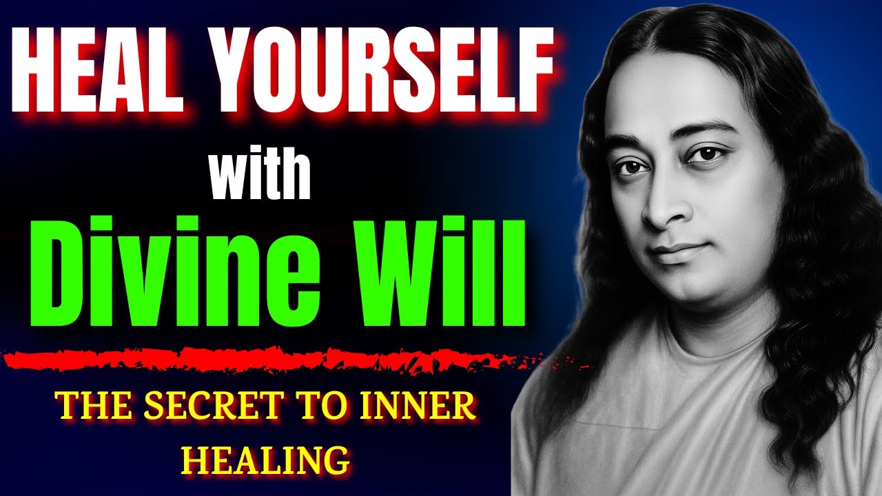 How to Use Divine Will to Heal Yourself – Yogananda’s Wisdom - YouTube