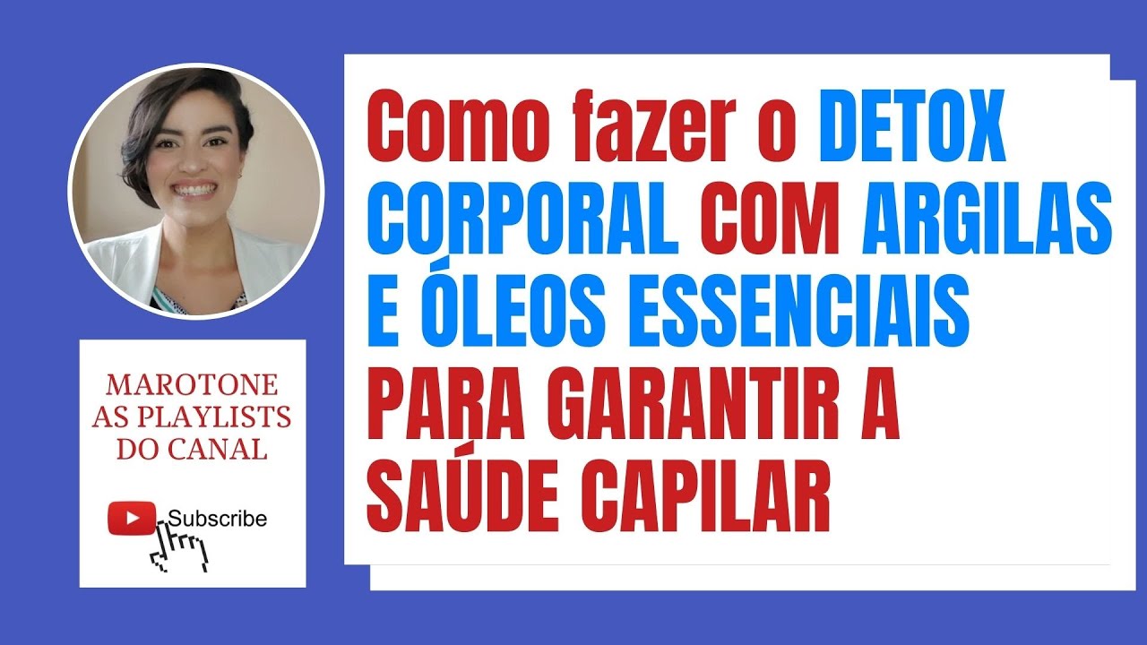 Como fazer o DETOX CORPORAL COM ARGILAS E ÓLEOS ESSENCIAIS ...