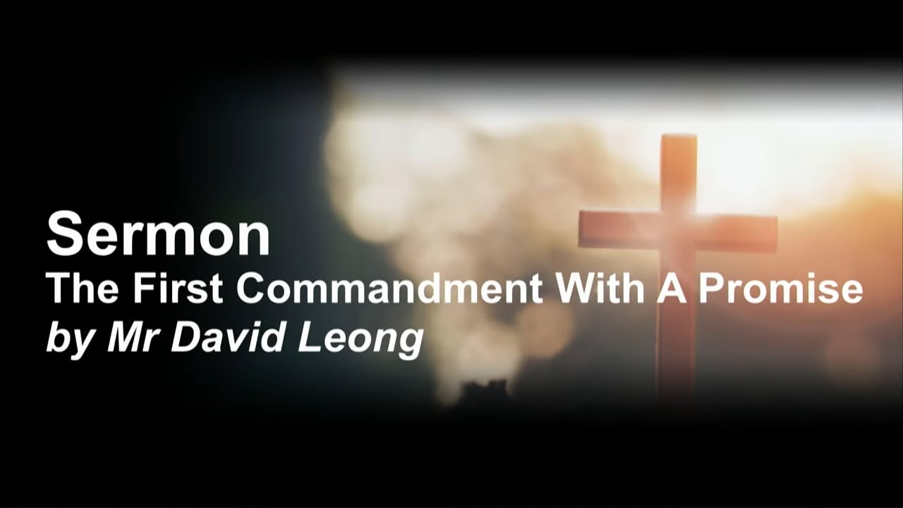 The First Commandment With A Promise | David Leong | 23-0513 - YouTube