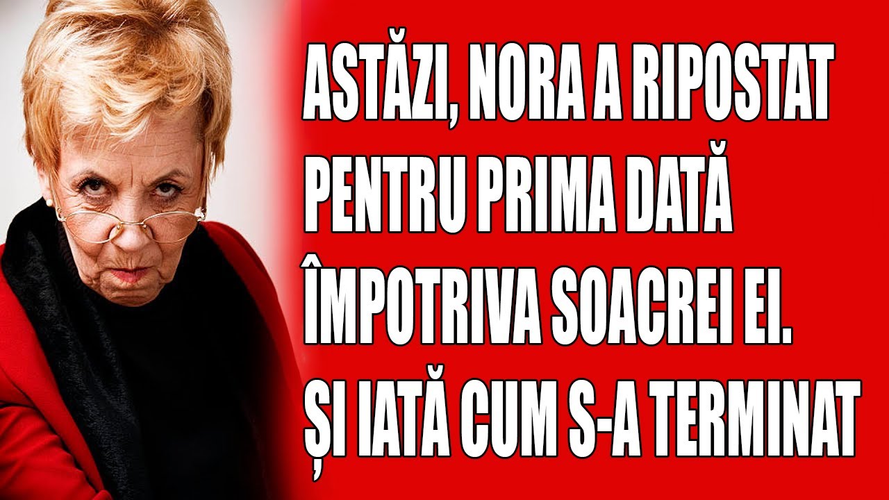 Astăzi, nora a ripostat pentru prima dată împotriva soacrei ei. Și iată ...