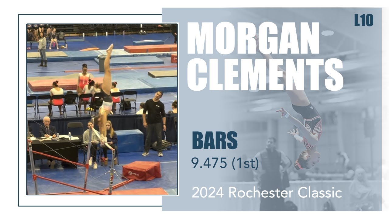 L10 Bars - Rochester Classic: 9.475 (1st) - Morgan Clements - YouTube