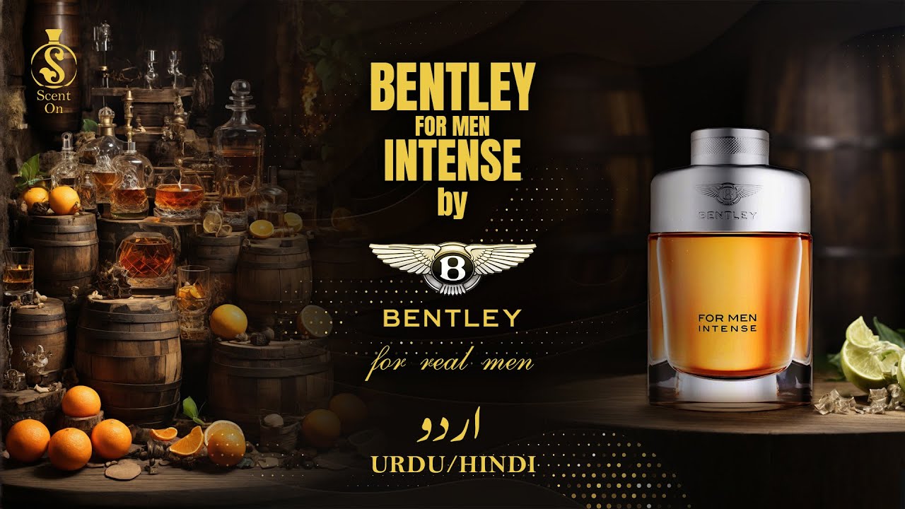 BENTLEY for men INTENSE | Pure Booze for Real Men | Shajeel Malik - YouTube