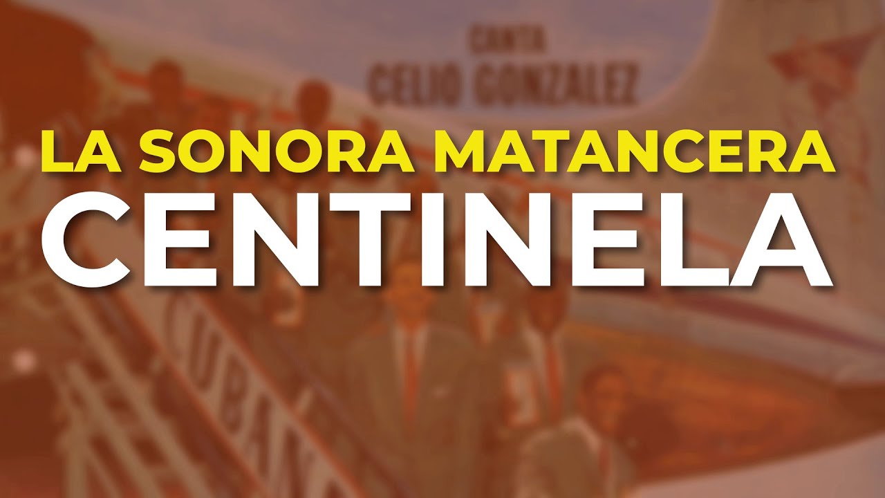 La Sonora Matancera - Centinela (Audio Oficial) - YouTube