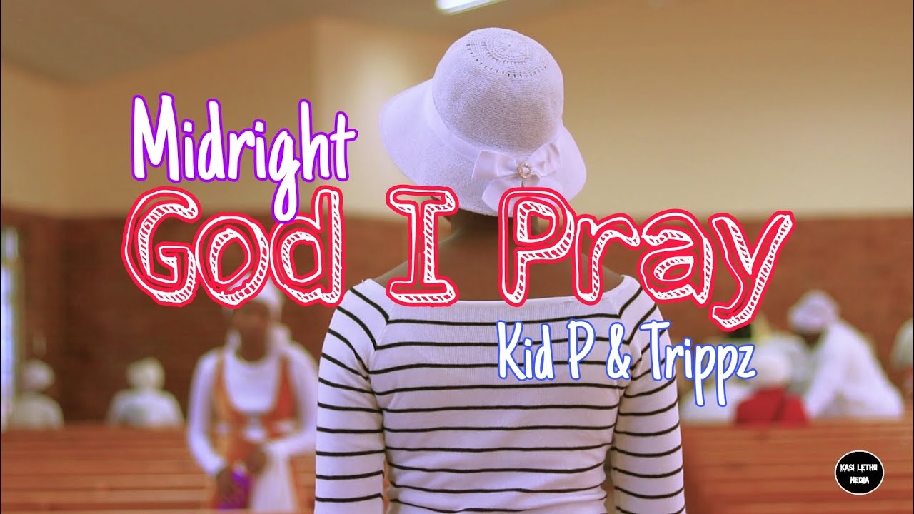 Midright-God I Pray ft KidP & Trippz(official music video) - YouTube