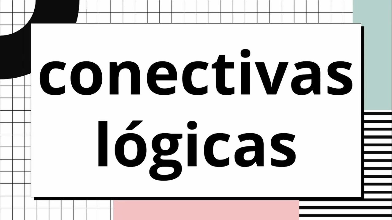 Conectivas Lógicas - Símbolos y Ejemplos - YouTube