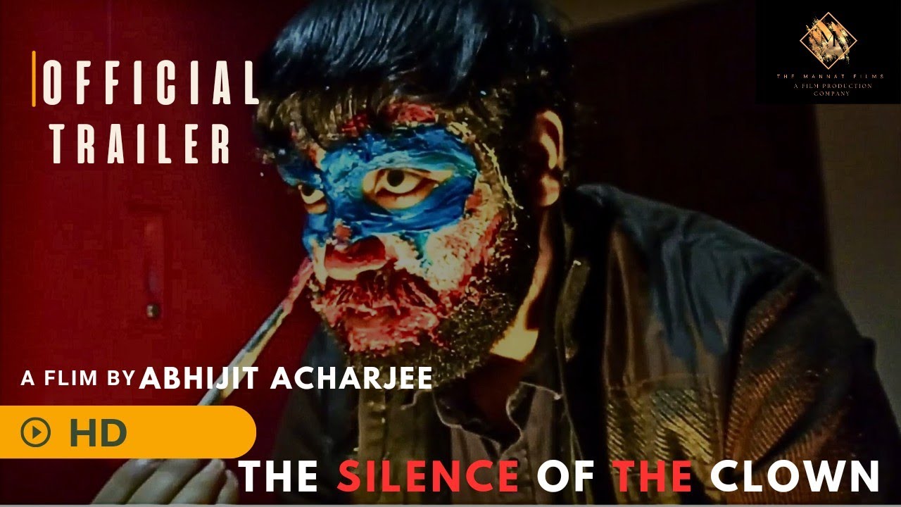 The Silence Of The Clown | Short Film | Official Trailer |The Mannat ...