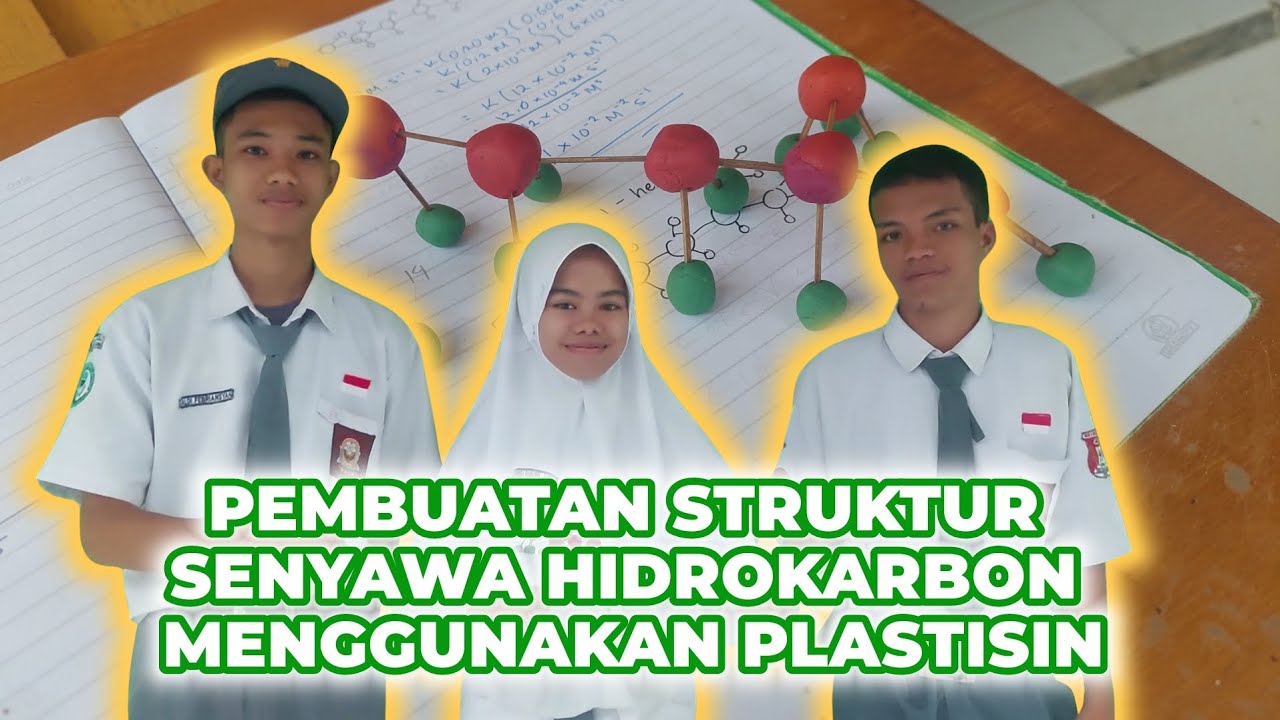 PEMBUATAN STRUKTUR MOLEKUL 3D SENYAWA HIDROKARBON DENGAN MENGGUNAKAN PLASTISIN🎨 [KELOMPOK 1 ...