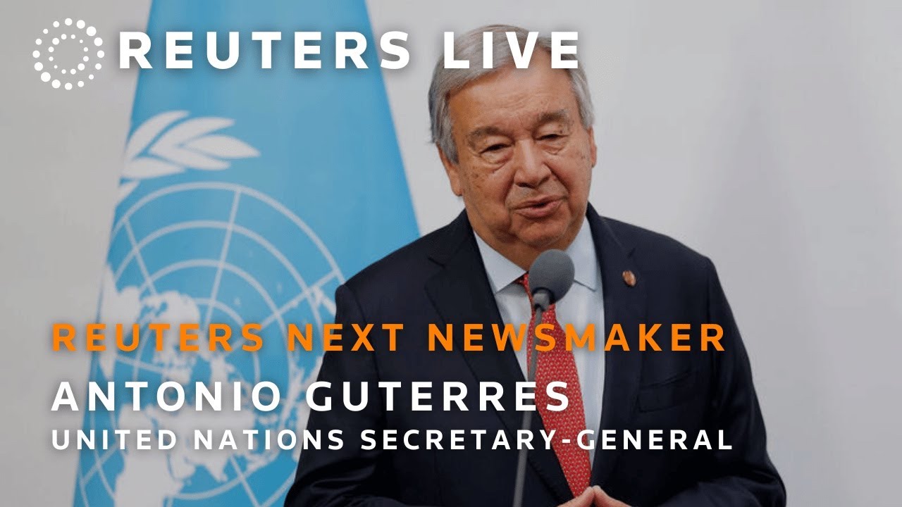 VIDEO REPLAY: Reuters NEXT Newsmaker featuring United Nations Secretary ...