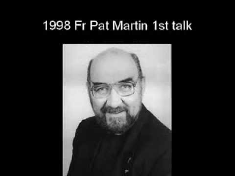 1998 Fr Pat Martin 1st talk - YouTube