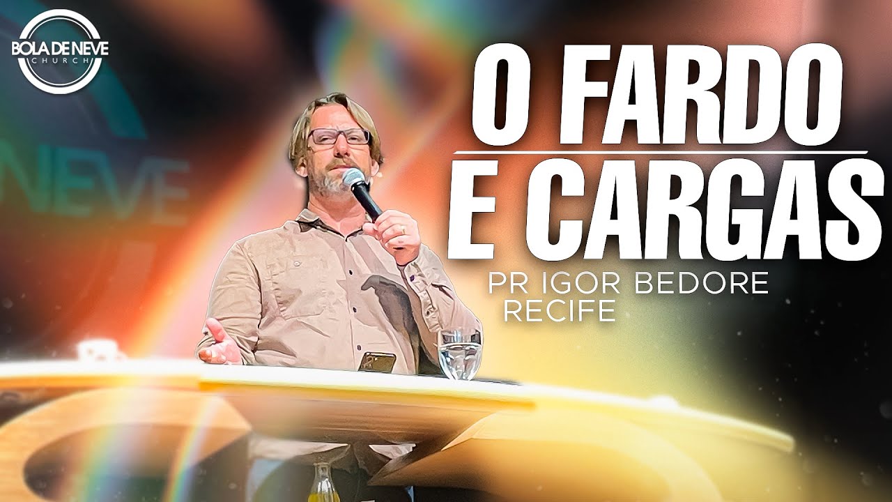 Pr. Igor Bedore | FARDOS E CARGAS | BDN RECIFE - YouTube