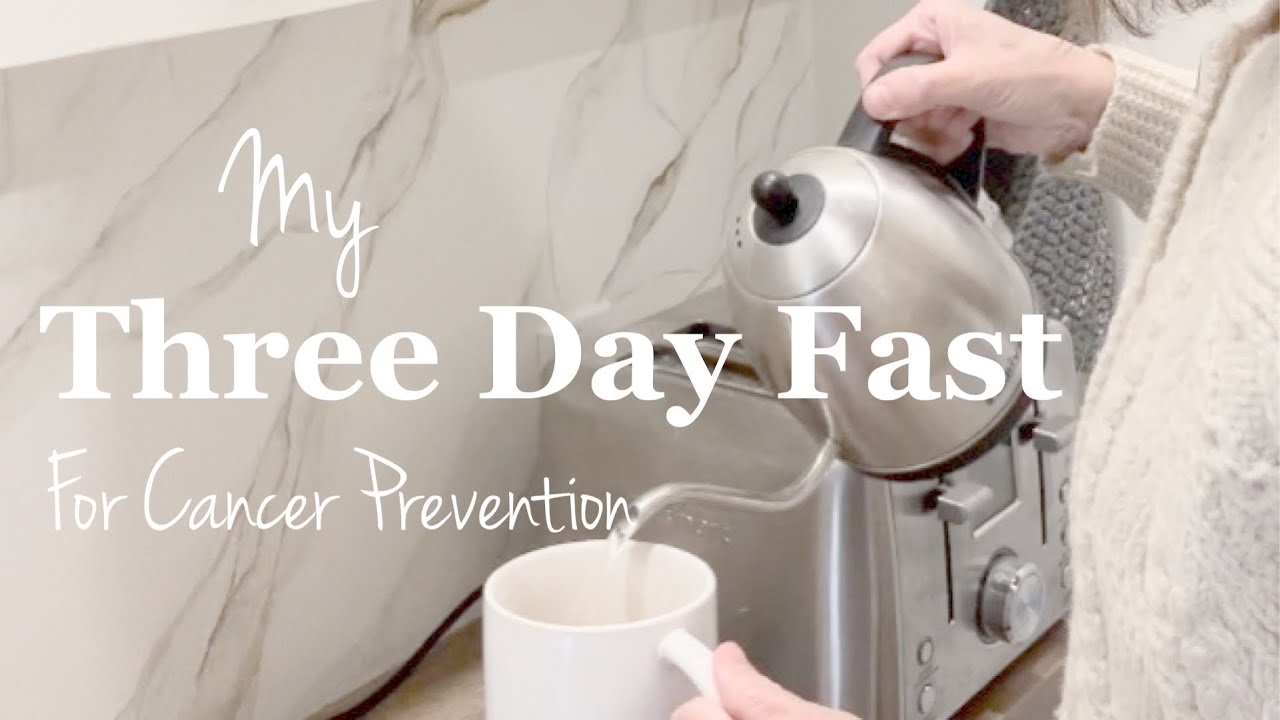 3 Day Water Fast / Cancer Prevention / Extended Fast - YouTube
