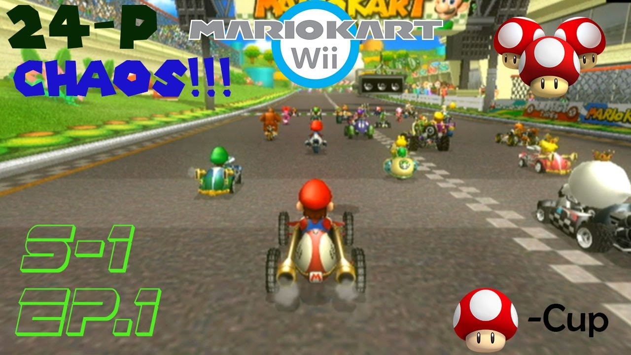 Mario Kart Wii/24-Racer Chaos!!! Episode 1, Season 1. Mushroom Cup ...