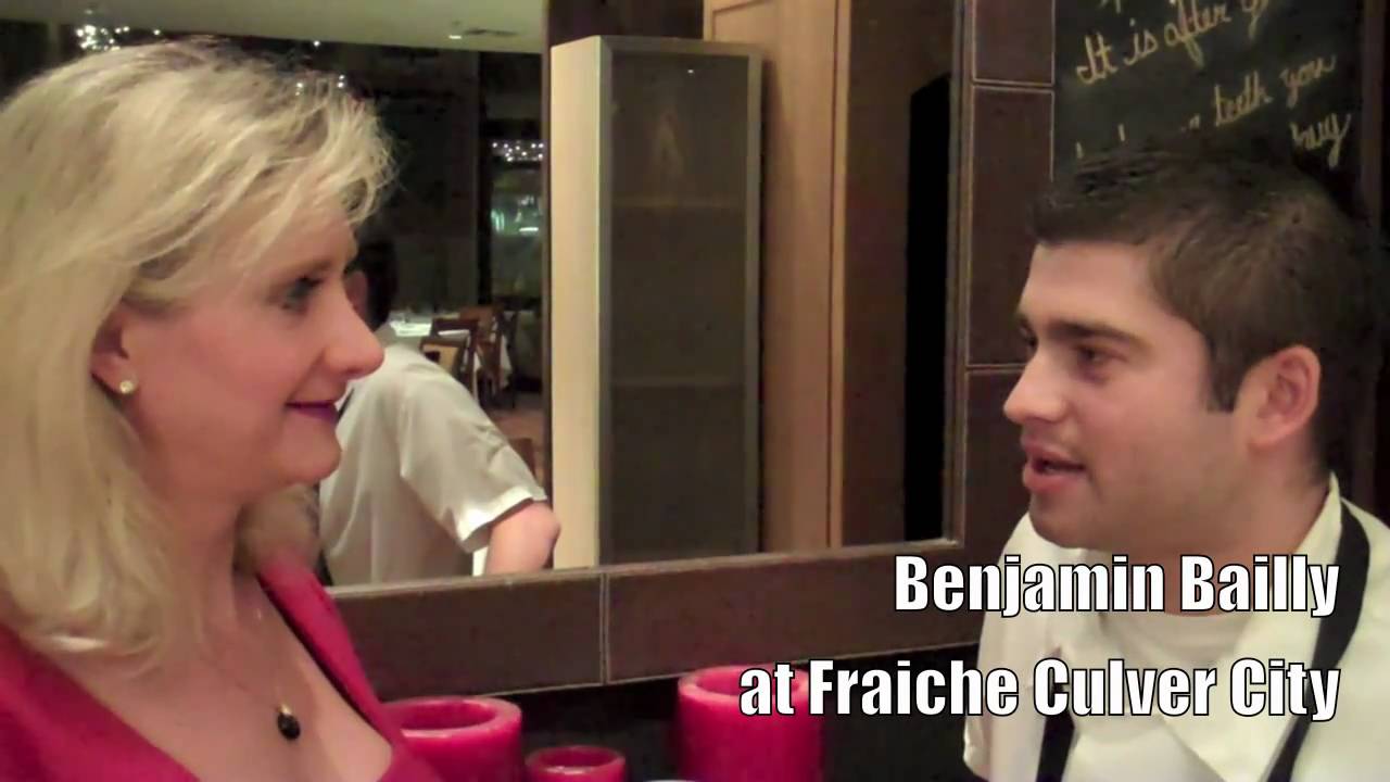 Fraiche Culver City, chef Benjamin Bailly -- Sophie Gayot of GAYOT.com ...