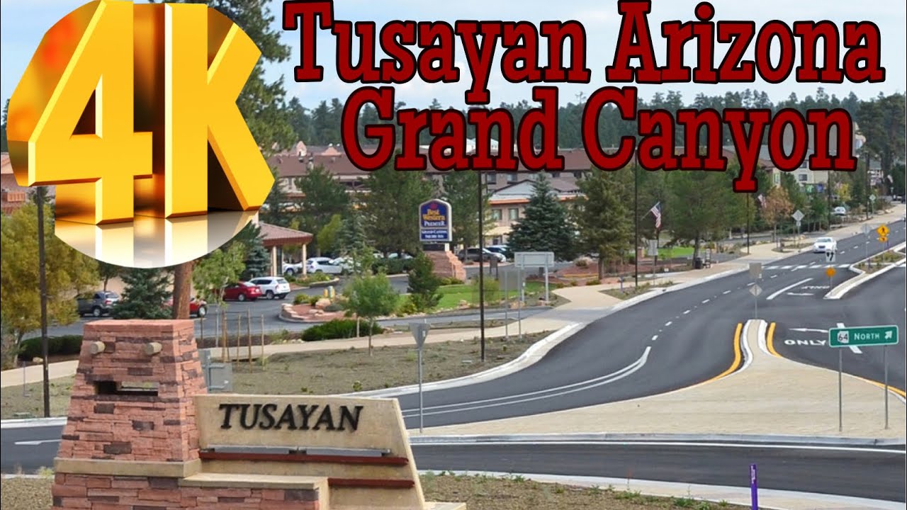 TUSAYAN ARIZONA GATEWAY TO THE GRAND CANYON NATIONAL PARK - YouTube