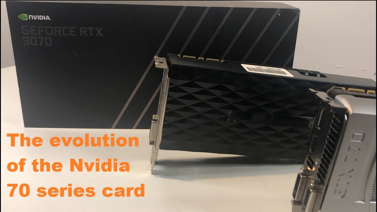 From GTX770 to RTX3070, -------The evolution of the Nvidia 70 series ...