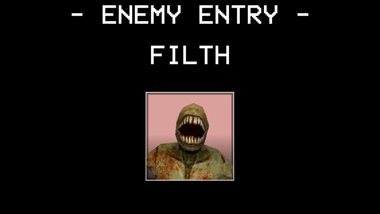 Enemy Entry : Filth - YouTube