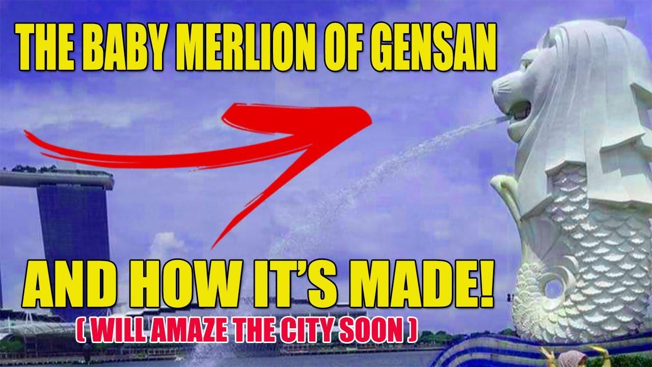 GENSAN'S BABY MERLION The Making - YouTube