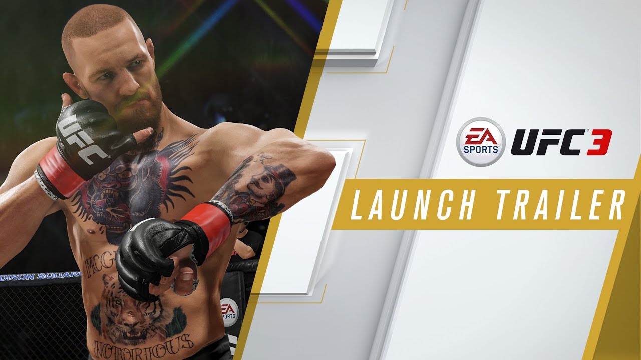 EA SPORTS UFC 3 | Launch Trailer | Xbox One, PS4 - YouTube