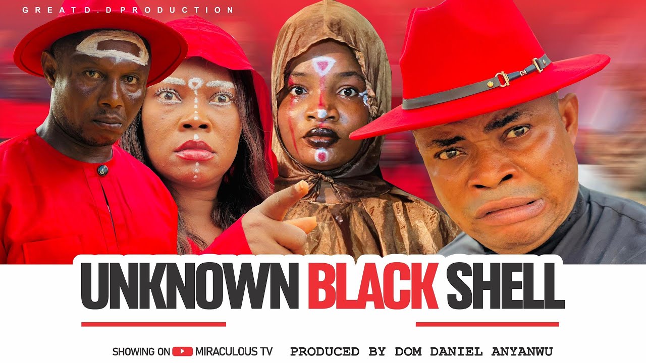 UNKNOWN BLACK SHELL -LATEST NOLLYWOOD MOVIE 2024 - YouTube