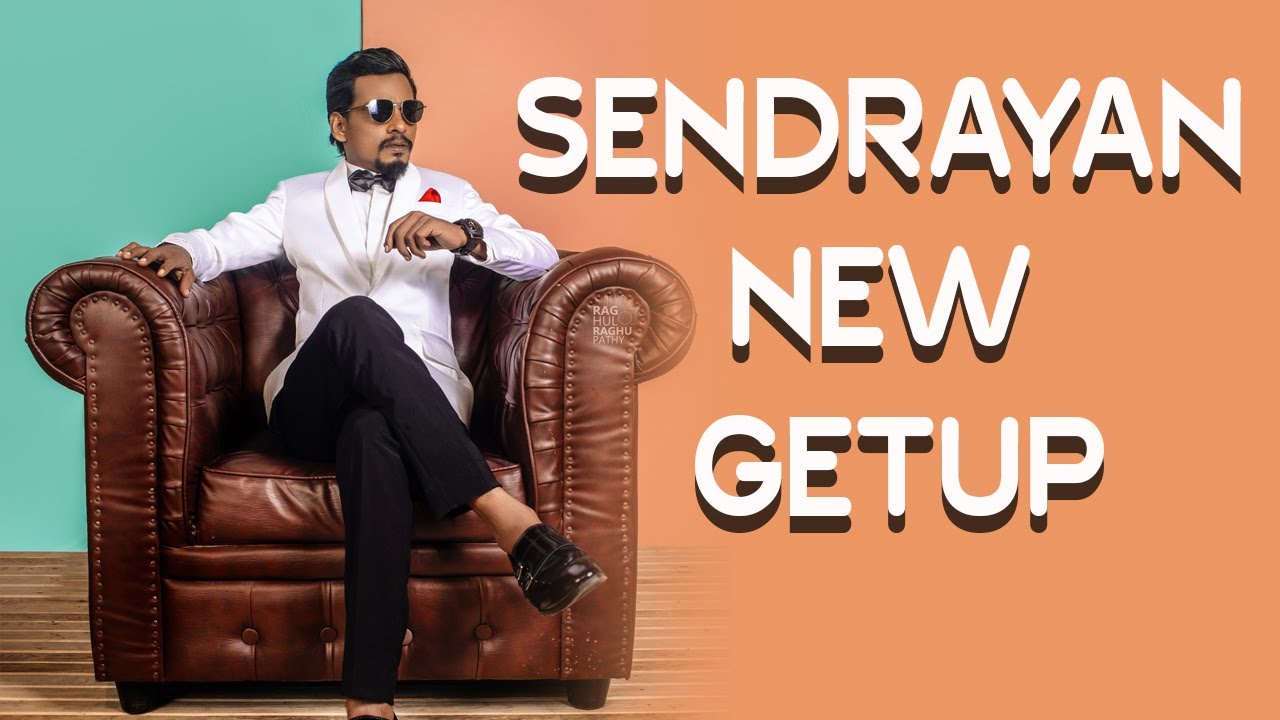 Sendrayan புதிய தோற்றம் - YouTube