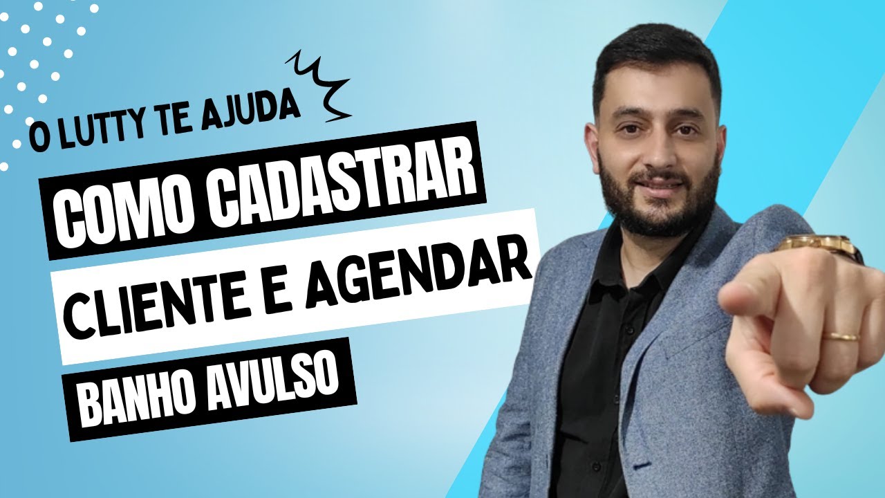 Cadastrando o cliente e agendando um banho avulso - YouTube