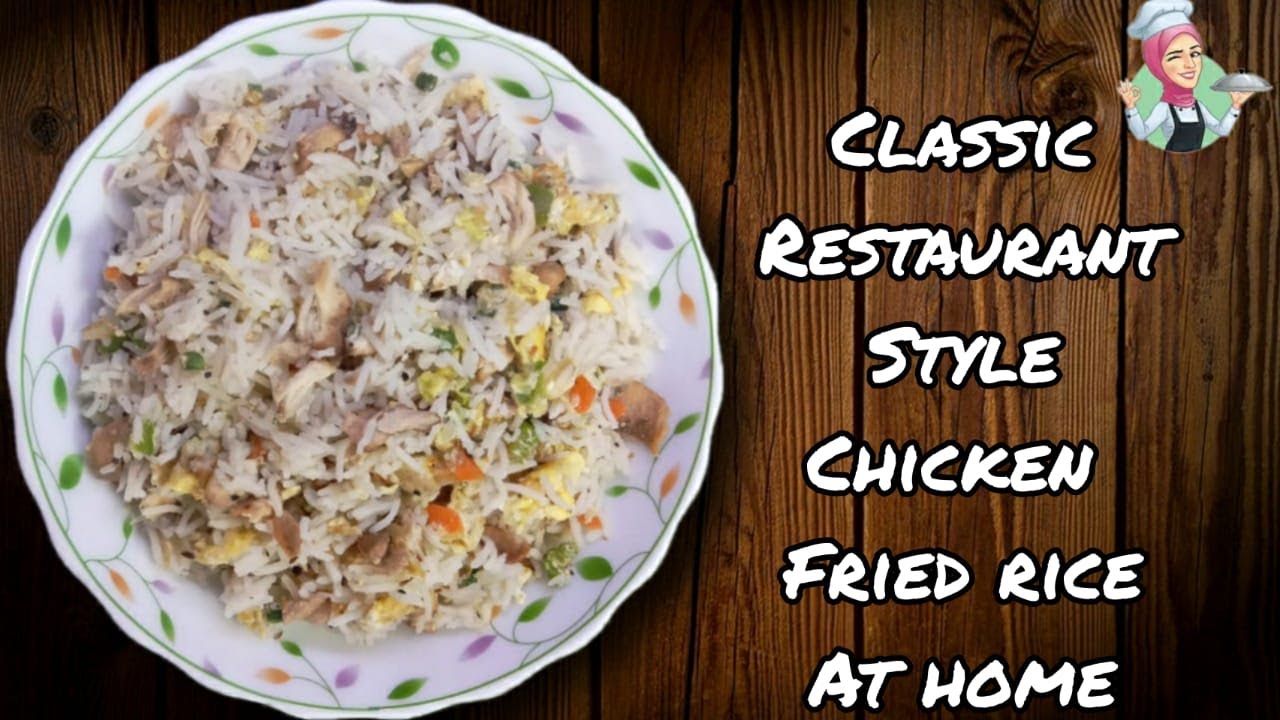 Chicken fried rice | Classic Restaurant Style Chicken Fried Rice at ...