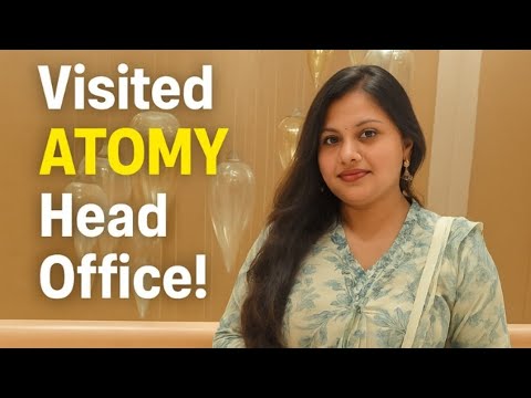 Aaj maine visit kiya ATOMY ka Head Office! Dekhiye exclusive product ...