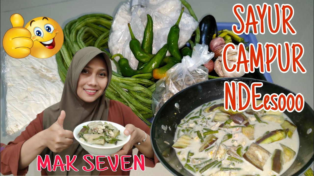 SAYUR CAMPUR MENU NDESO, UENAAAK E PUUOOOL ‼️ MAK SEVEN - YouTube