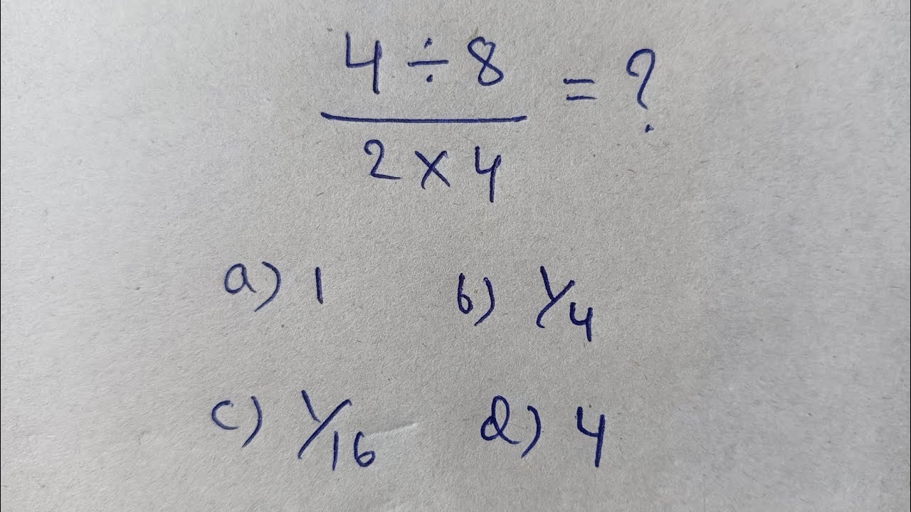 "Solving 4 ÷ 8 / 2 × 4 | Quick Math Problem Explained!" - YouTube