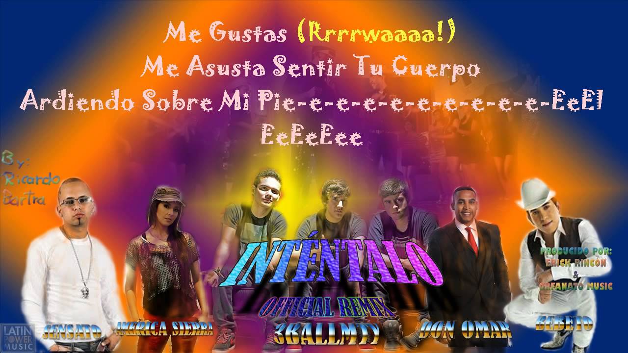 3BallMTY, Ft Don Omar, Sensato, America Sierra, Bebeto - Inténtalo ...
