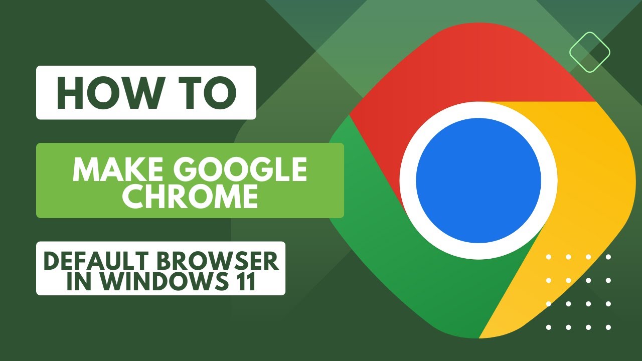 Make google chrome your default browser in minutes in windows 11 - YouTube