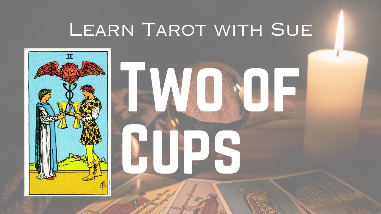 Learn the Two of Cups Tarot Card - YouTube
