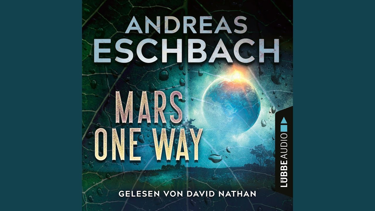 Kapitel 38 - Mars one way - YouTube
