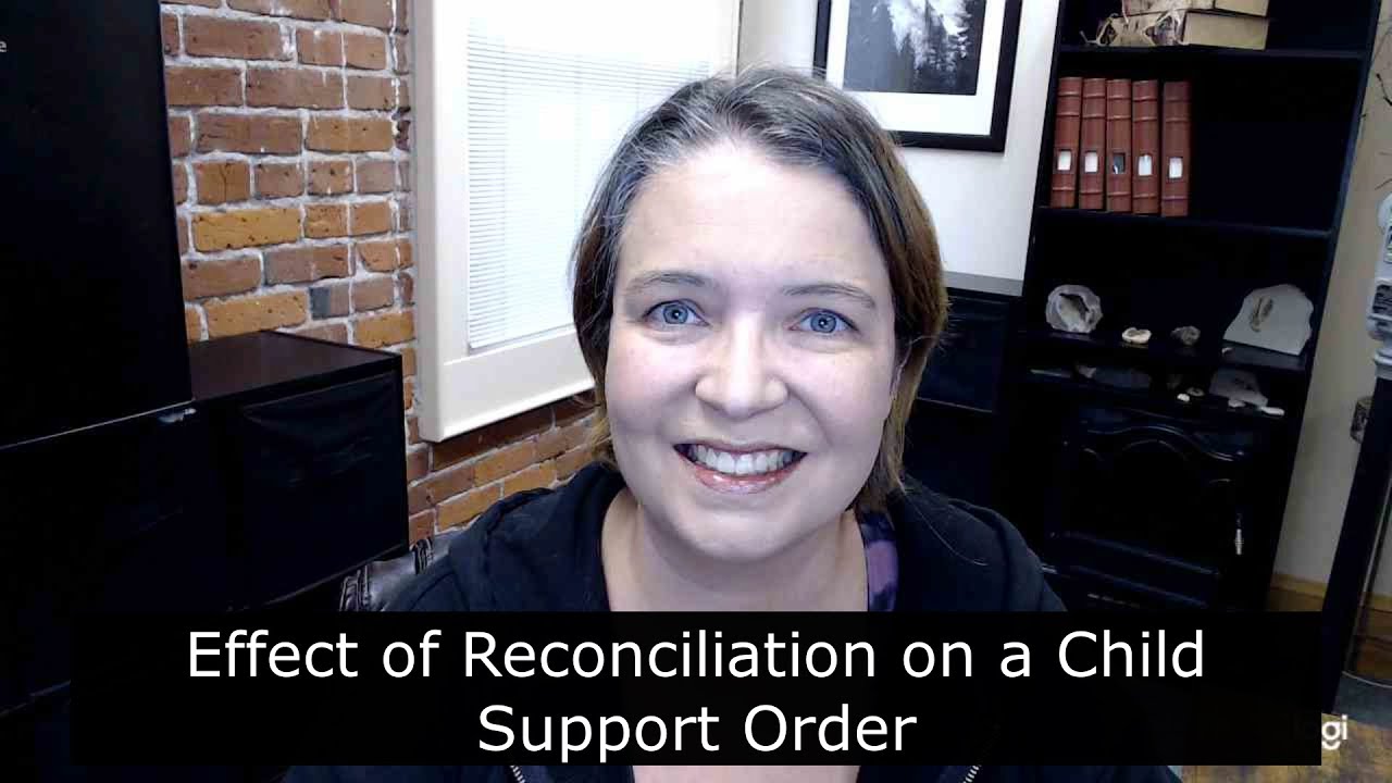 Effect of Reconciliation on a Child Support Order - YouTube