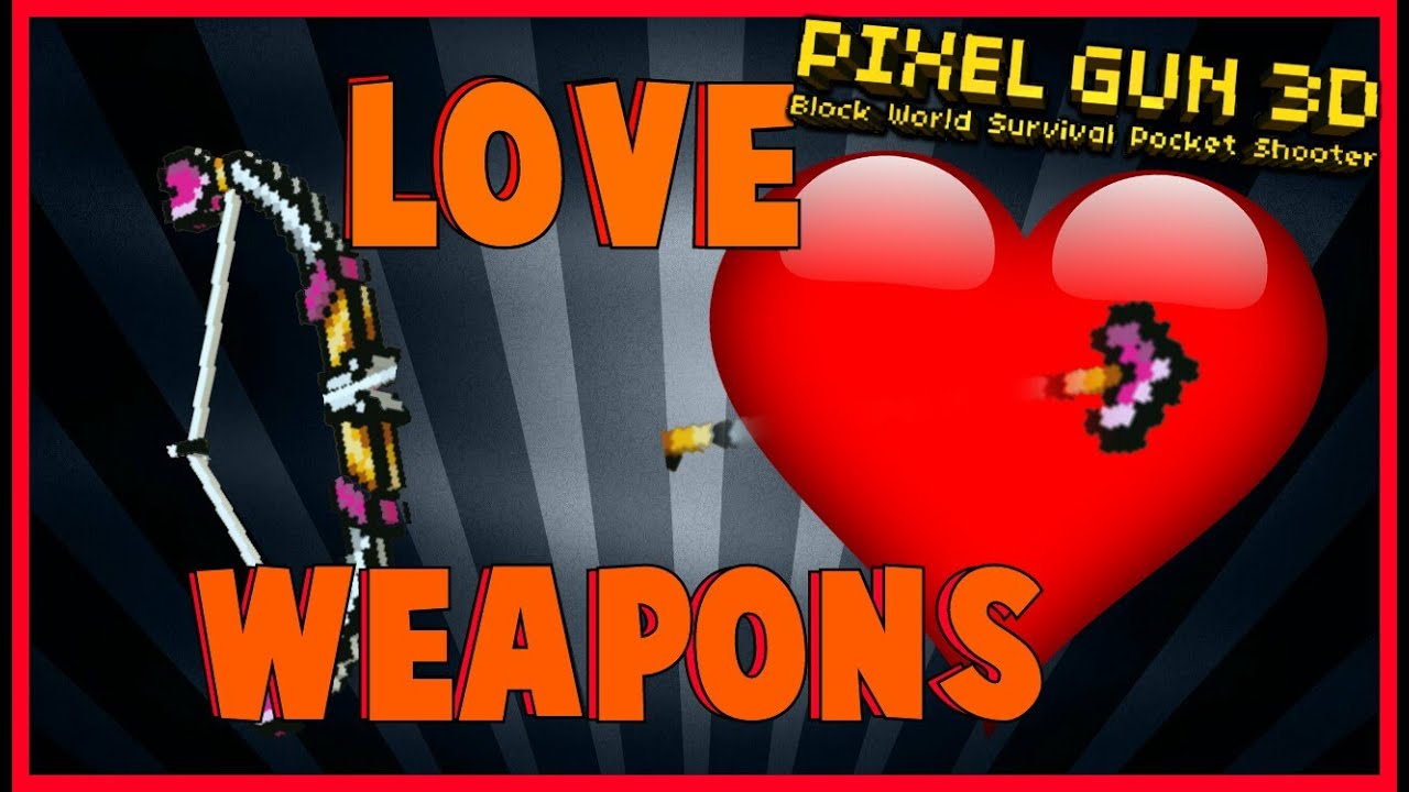 Pixel Gun 3D - Love Weapons Gameplay! - YouTube