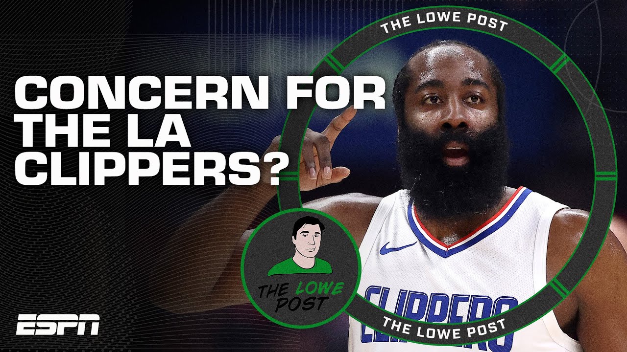 Should we be worried about the Clippers? | The Lowe Post - YouTube