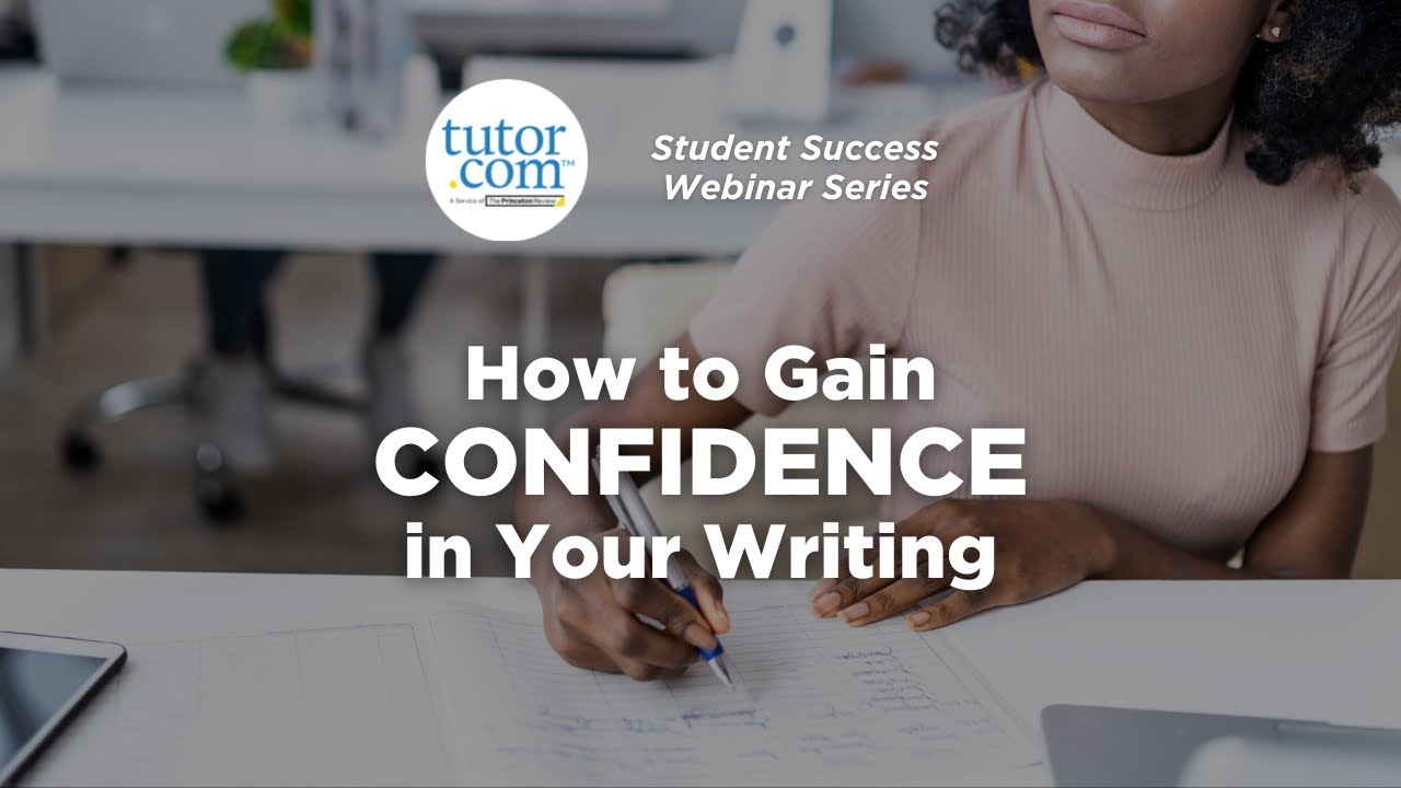 Student Success Webinar Series - Becoming a Confident Writer - YouTube