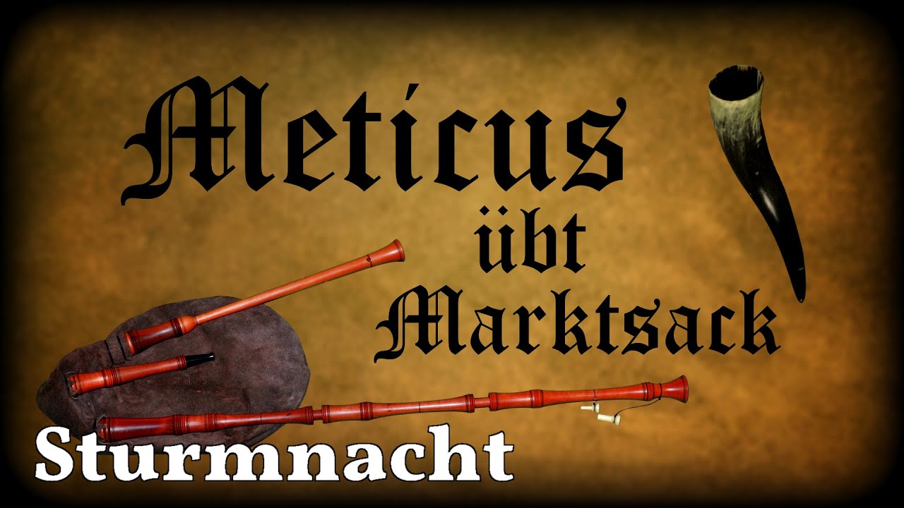 Meticus übt Marktsack: Sturmnacht (Schandmaul) [Dudelsack, Sackpfeife ...