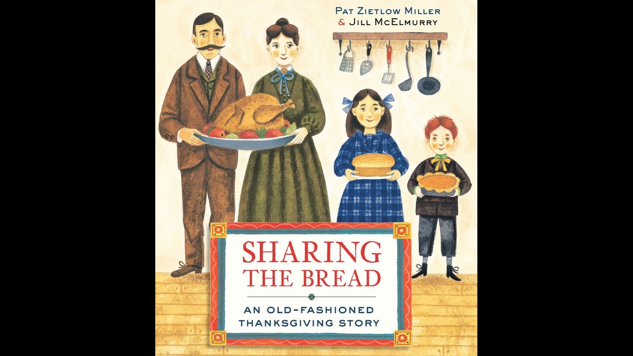 Sharing The Bread An Old-Fashioned Thanksgiving Story by Pat Zietlow ...